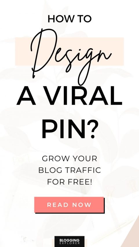 How to Design Viral Pins for Pinterest: The Ultimate Guide (In 2021)