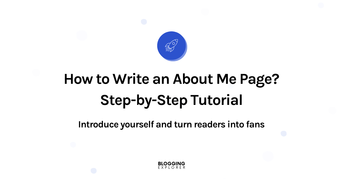 How to Write an About Me Page for Your Blog in 2025 (11 Steps)
