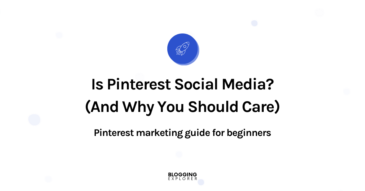 Is Pinterest Social Media? Pinterest Marketing Basics (in 2024)