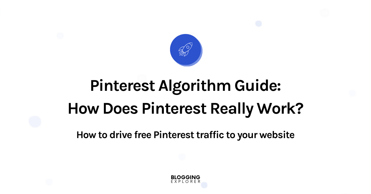 Pinterest Algorithm (In 2024): How Does Pinterest Really Work?
