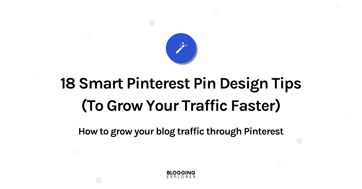 Create Pins for Pinterest: 18 Smart Pinterest Pin Design Tips