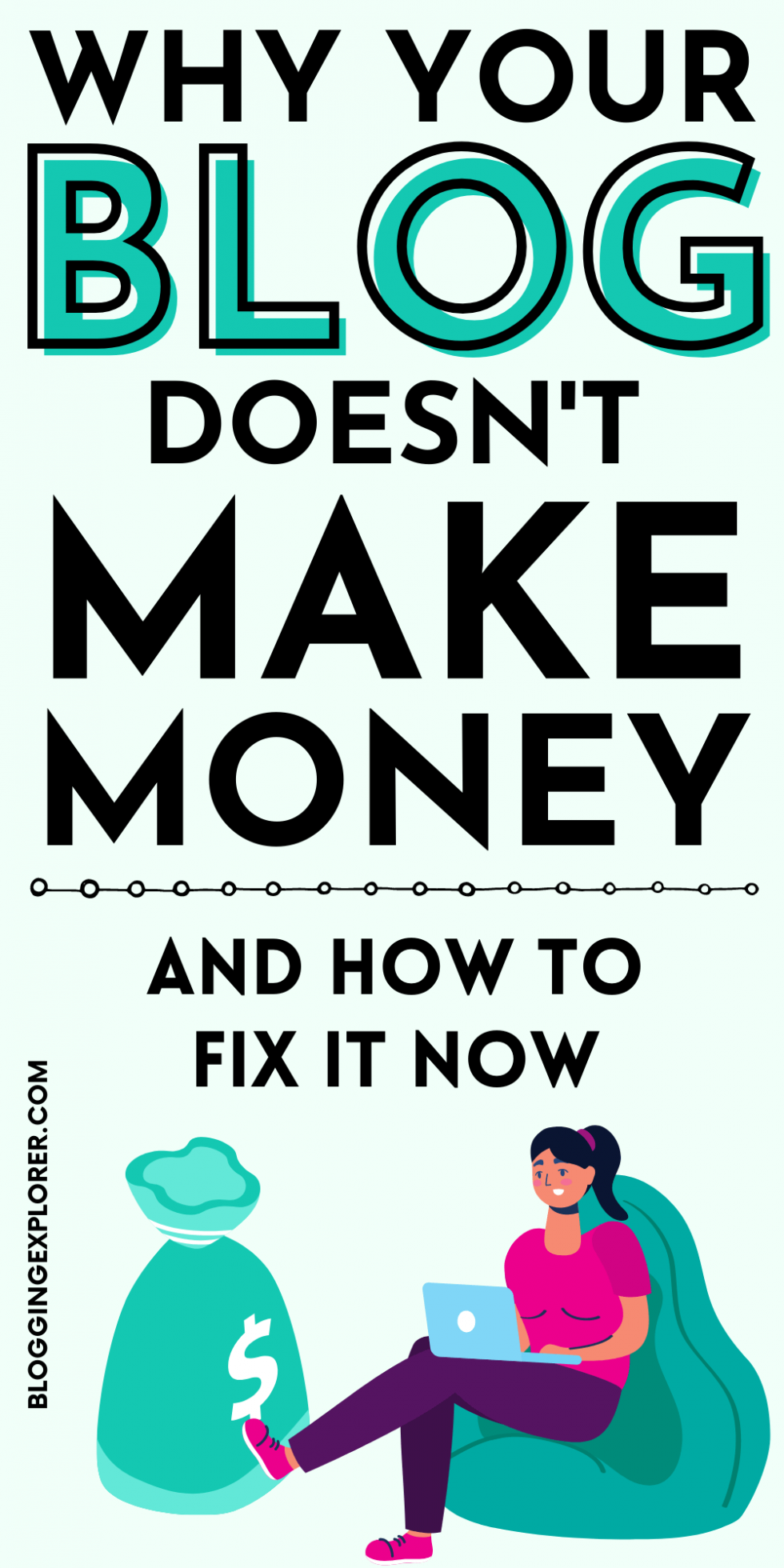 15 Reasons Why Your Blog Isn't Making Money (And How To Fix It)